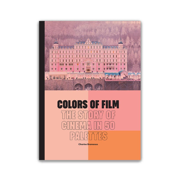COLORS OF FILM: THE STORY OF CINEMA IN 50 PALETTES – Academy Museum Store