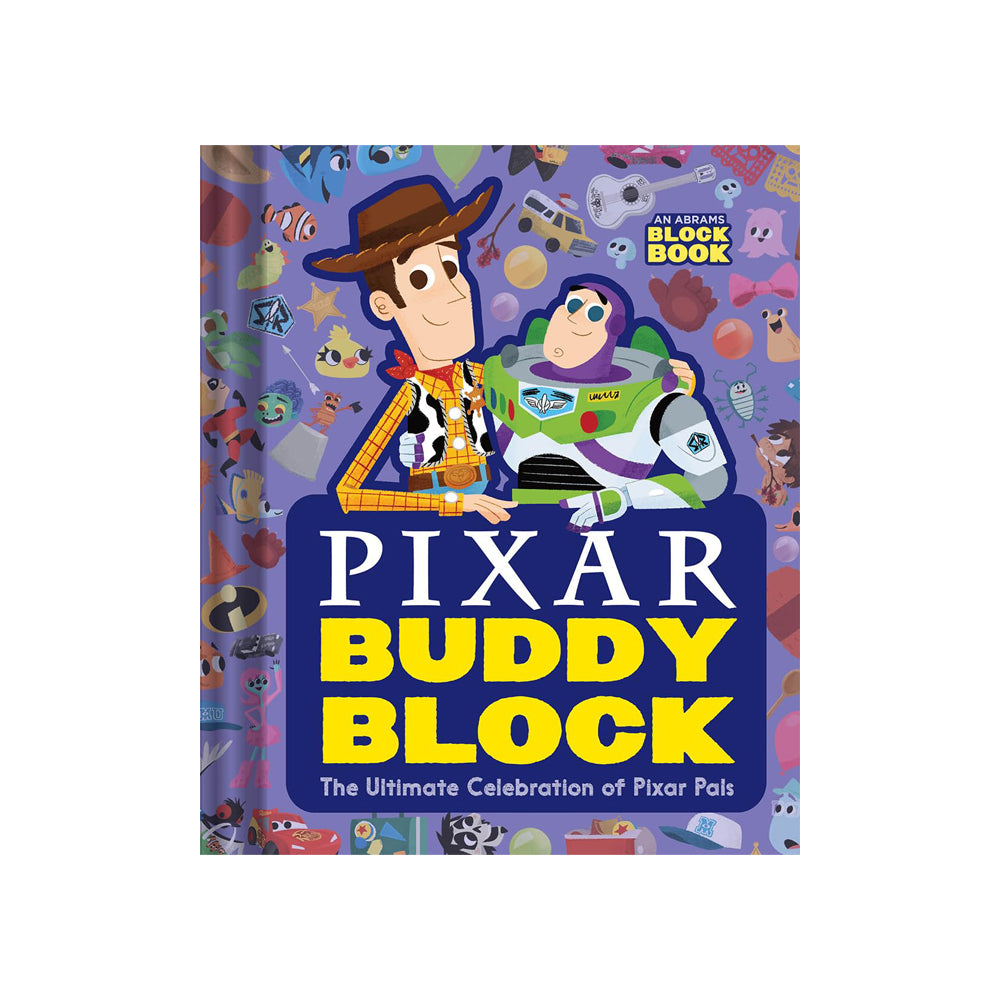 PIXAR BUDDY BLOCK: THE ULTIMATE CELEBRATION OF PIXAR PALS – Academy ...